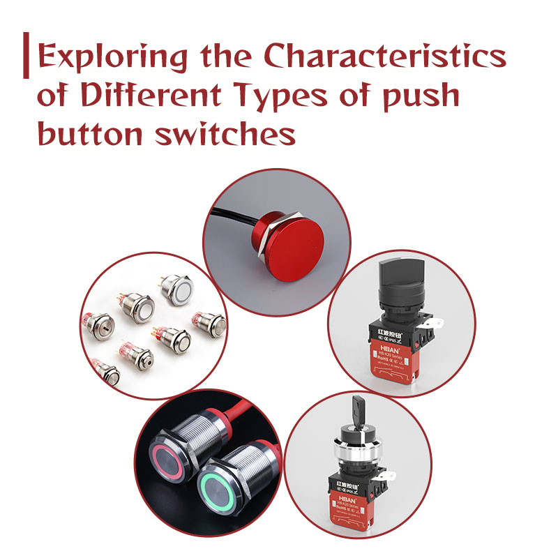 Comparing Different Push Button Switches Types: Characteristics and ...